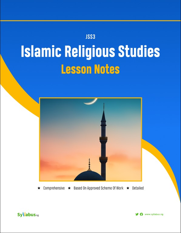 Buy JSS3 ISLAMIC RELIGIOUS STUDIES LESSON NOTES by Syllabus NG on Selar