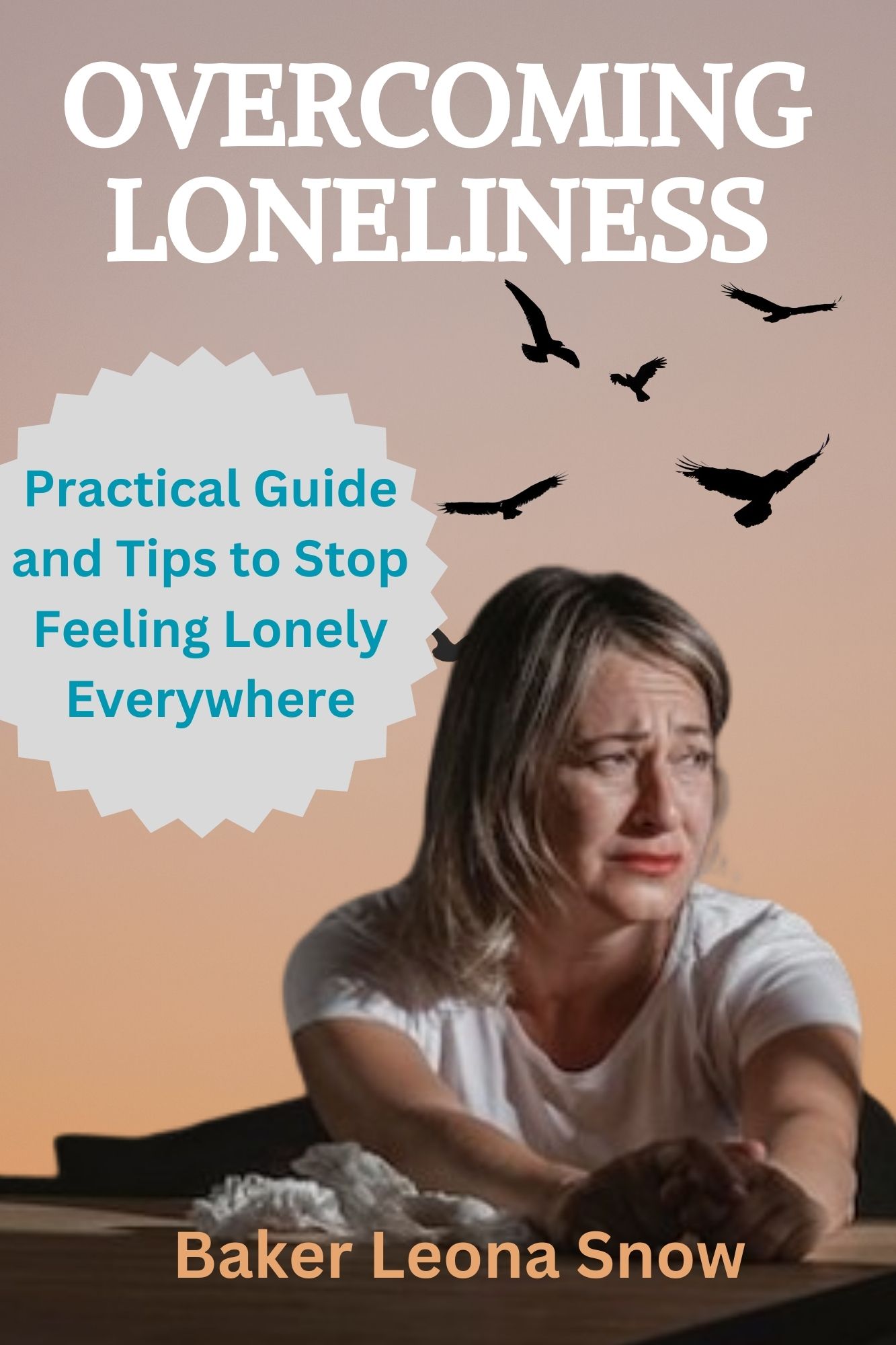 Buy OVERCOMING LONELINESS Practical Guide and Tips to Stop Feeling ...