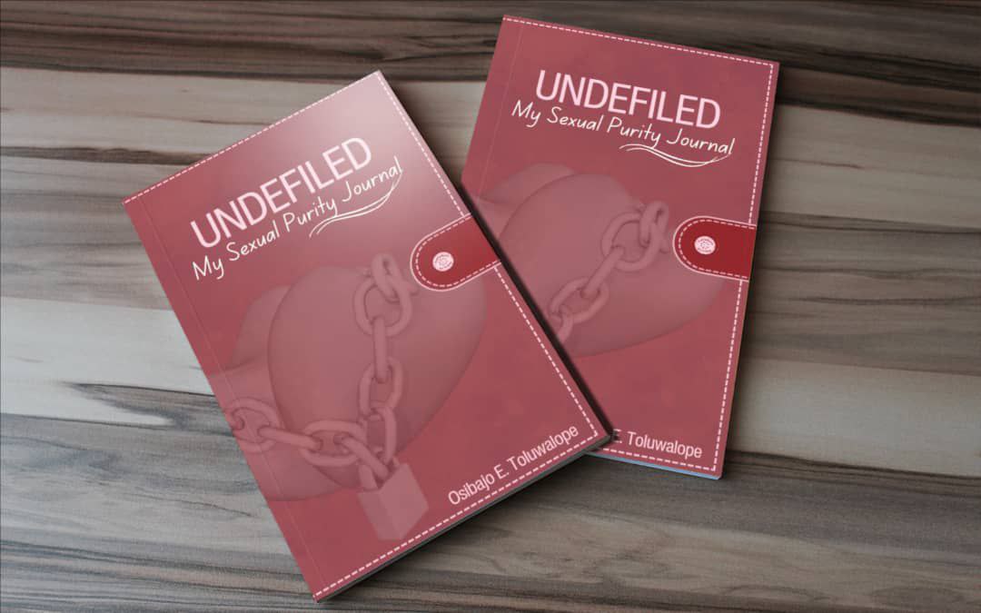 Get UNDEFILED - My Sexual Purity Journal by Osibajo Toluwalope ...
