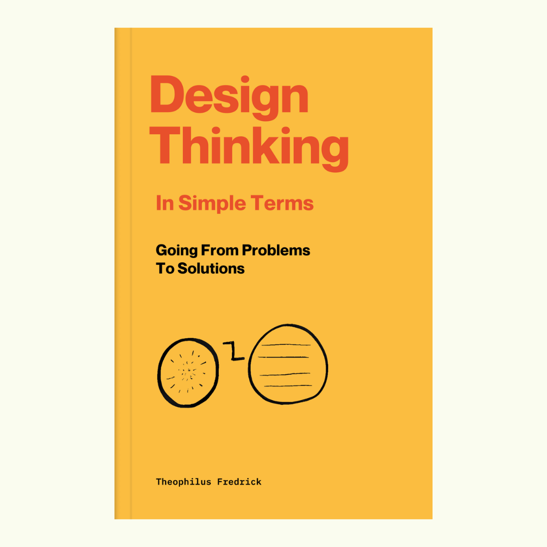 Buy Design Thinking in Simple Terms by Theophilus Fredrick on Selar