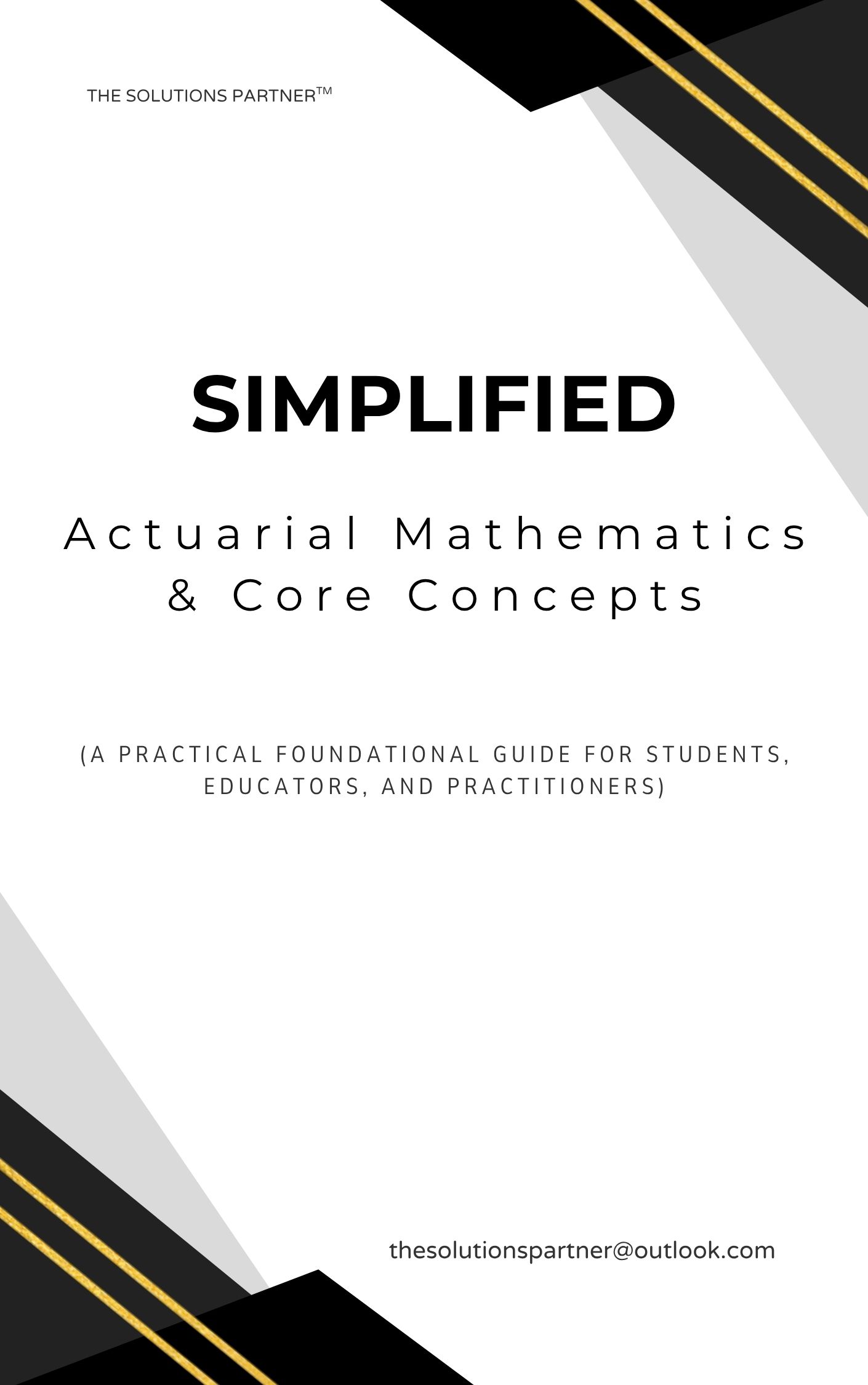 Buy SIMPLIFIED Actuarial Mathematics & Core Concepts by The Solutions ...