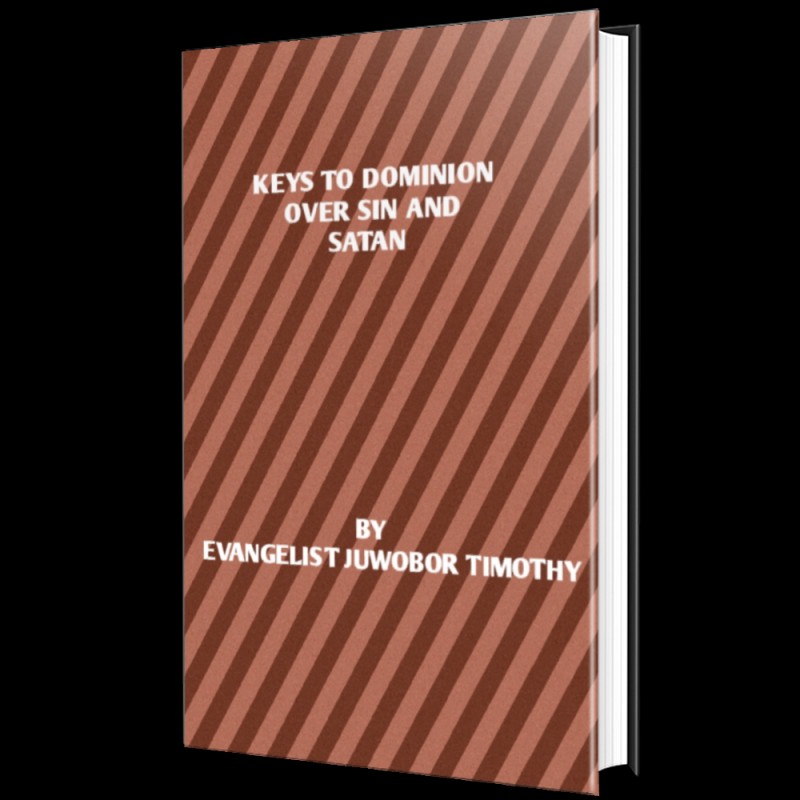 Buy KEYS TO DOMINION OVER SIN AND SATAN by Timothy Juwobor on Selar