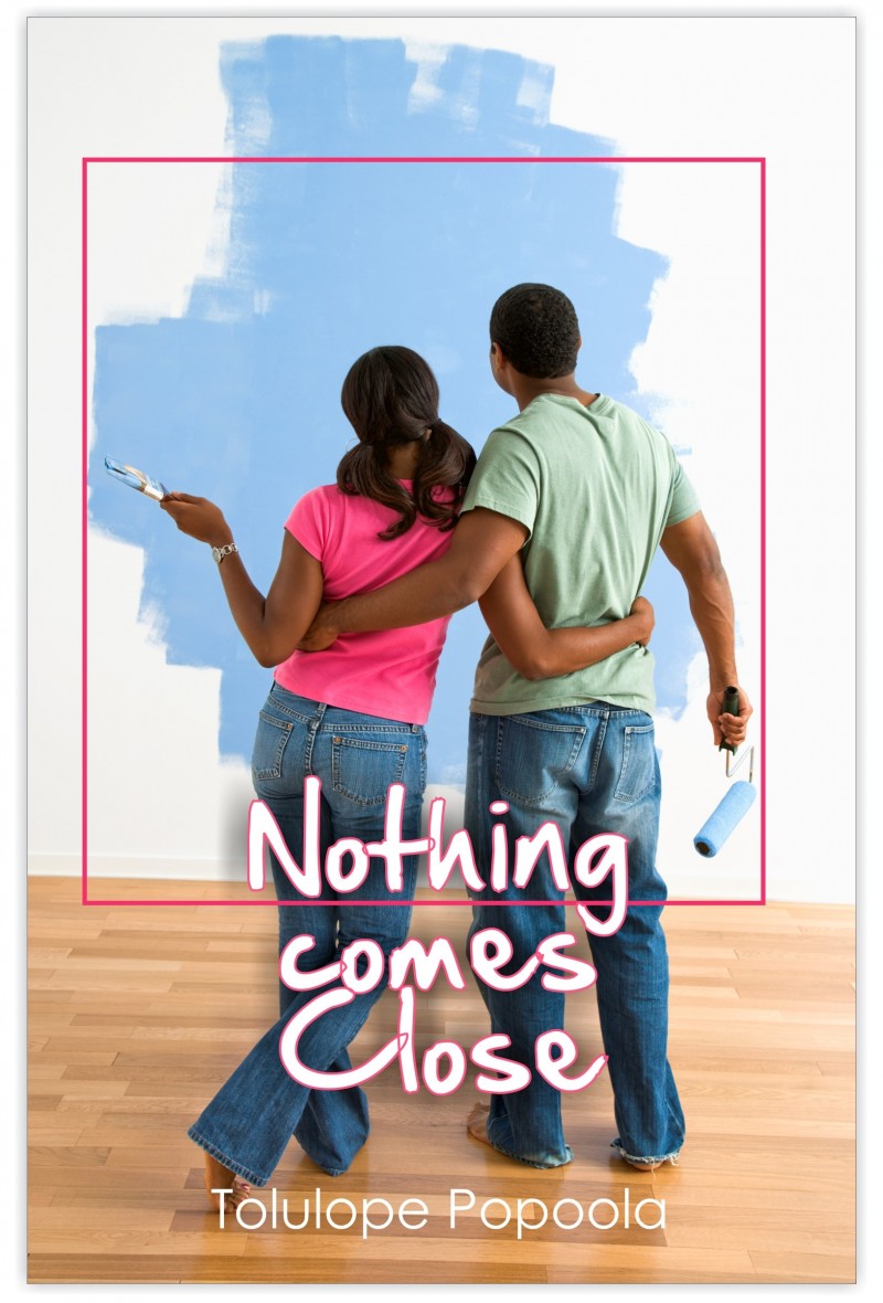 Buy Nothing Comes Close by Tolulope Popoola on Selar