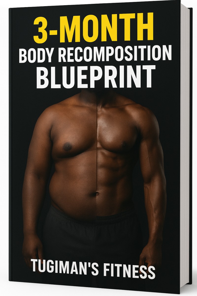 Buy The 3-Month Body Recomposition Blueprint by Tugiman's Fitness ...