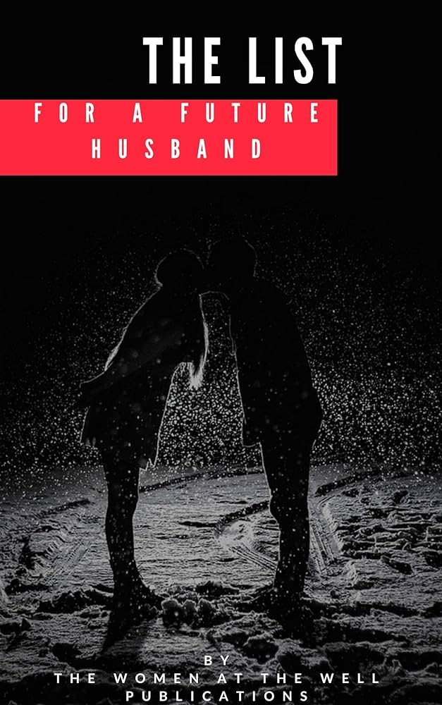 Buy The List For A Future Husband by The Women At The Well Ministries ...