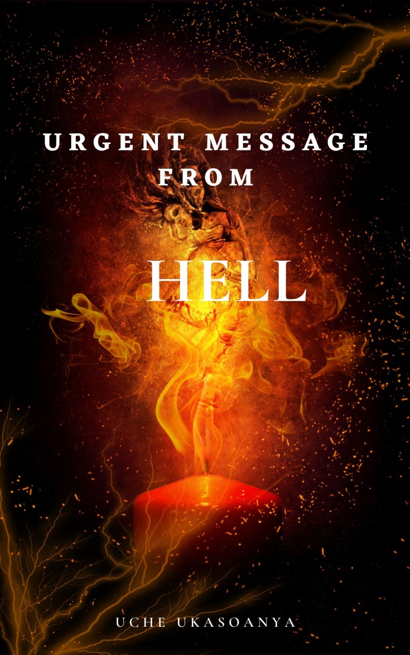 Buy URGENT MESSAGE FROM HELL by Uche Ukasoanya on Selar