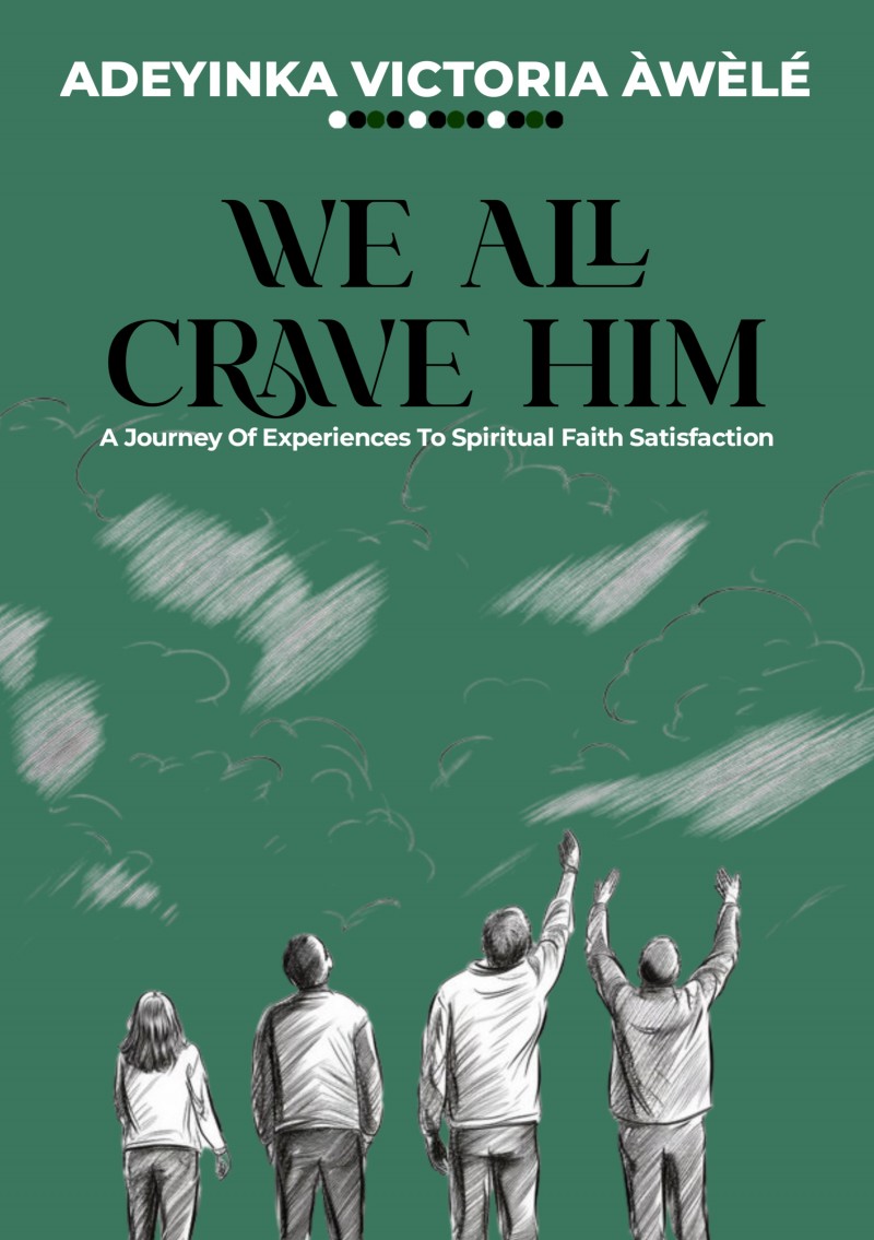 Buy We All Crave Him by Victoria Adeyinka Awele on Selar