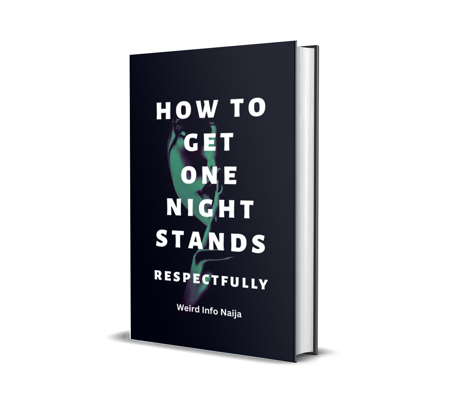 Buy How to Get One Night Stands Respectfully by Weird Info Naija on Selar