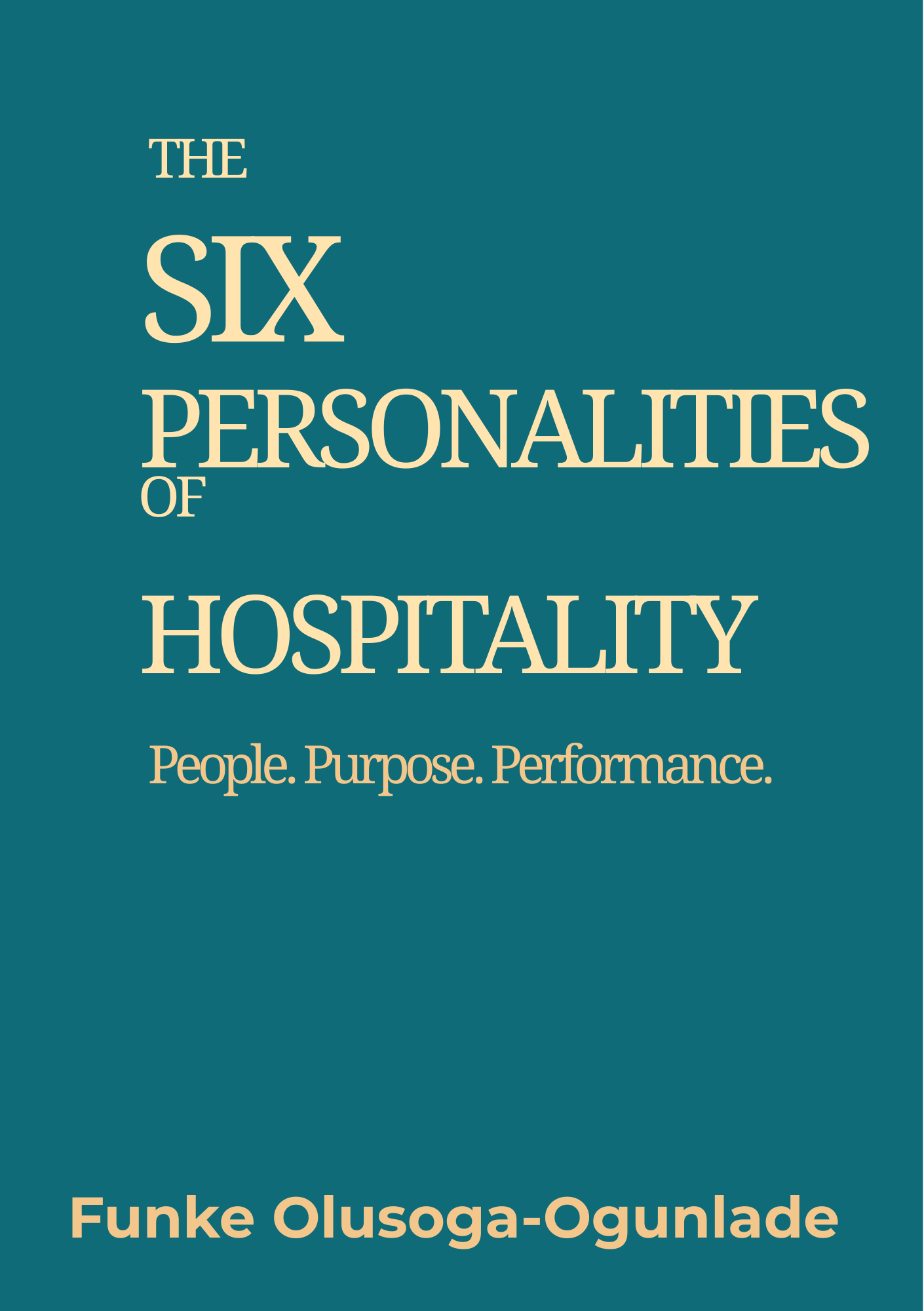 Buy The Six Personalities Of Hospitality by Funke Olusoga-Ogunlade by ...