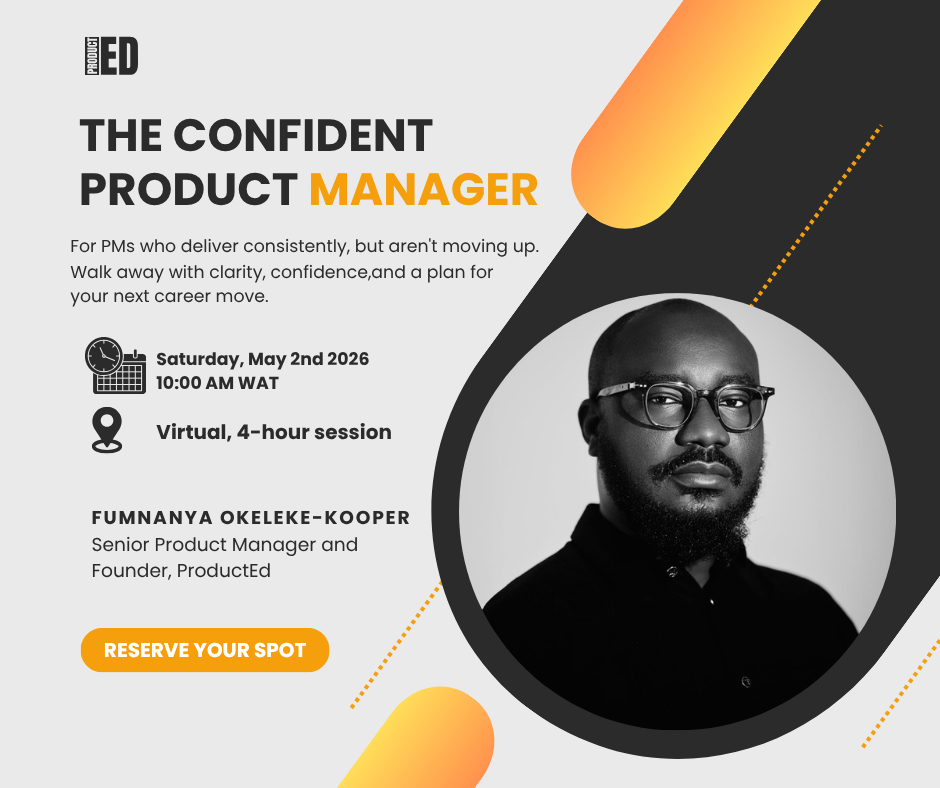 Buy The Confident Product Manager Masterclass (Cohort 2) by Fumnanya ...