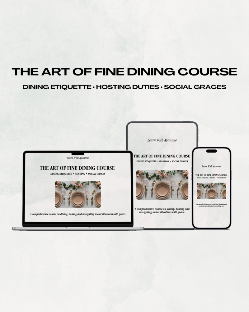 The Art Of Fine Dining: Dine Confidently, Host With Grace & Navigate Social Situations With Ease ...