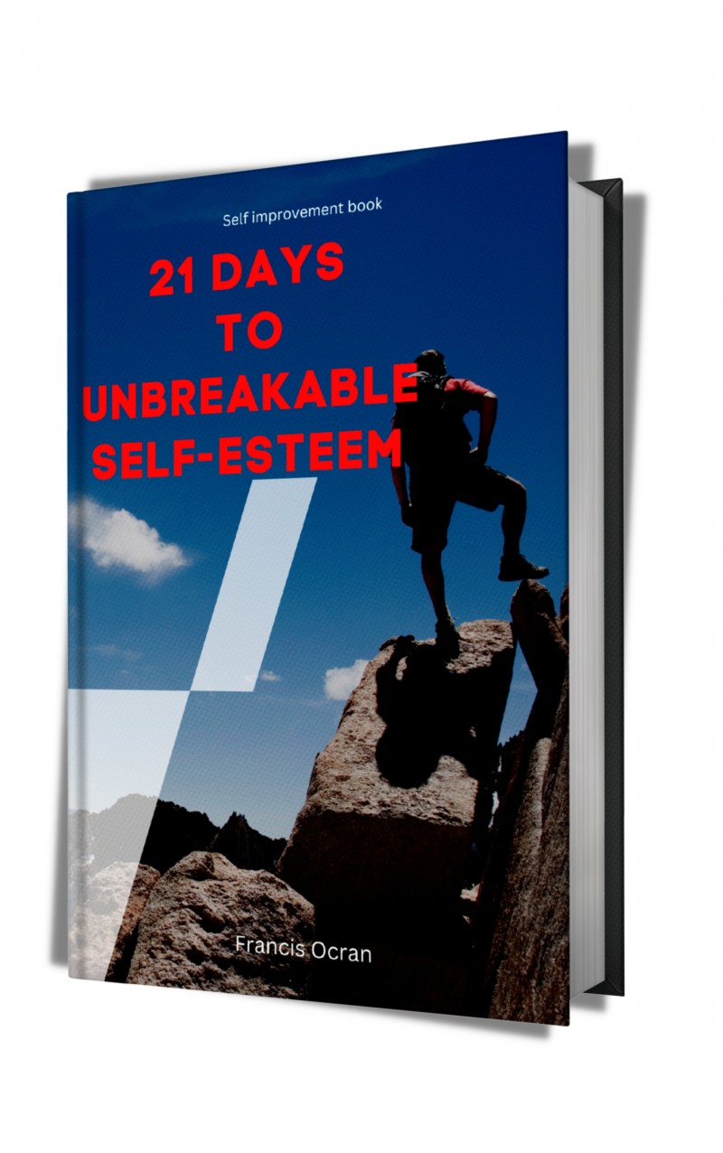 Buy 21 DAYS TO UNBREAKABLE SELF-ESTEEM by Francis ocran on Selar