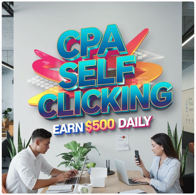 Buy CPA Self Clicking Strategy: Earn $500 Daily with Ease by Oluwayemisi Samuel on Selar