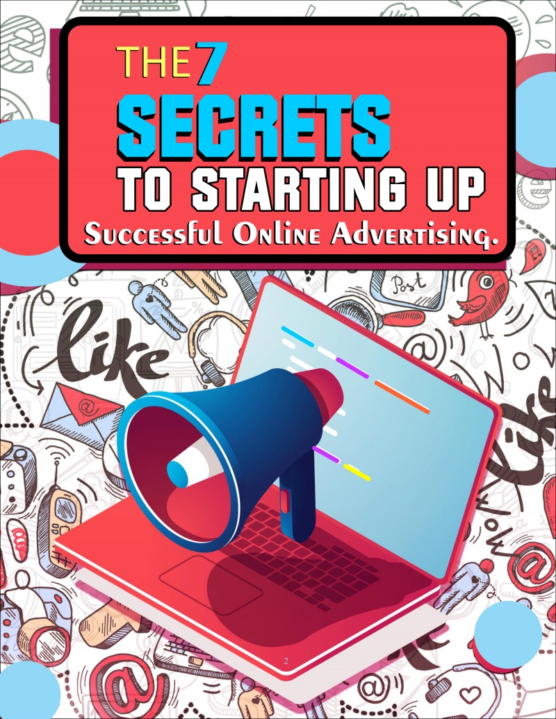 Buy THE 7 SECRETS TO STARTING UP Successful Online Advertising. by SKY ...