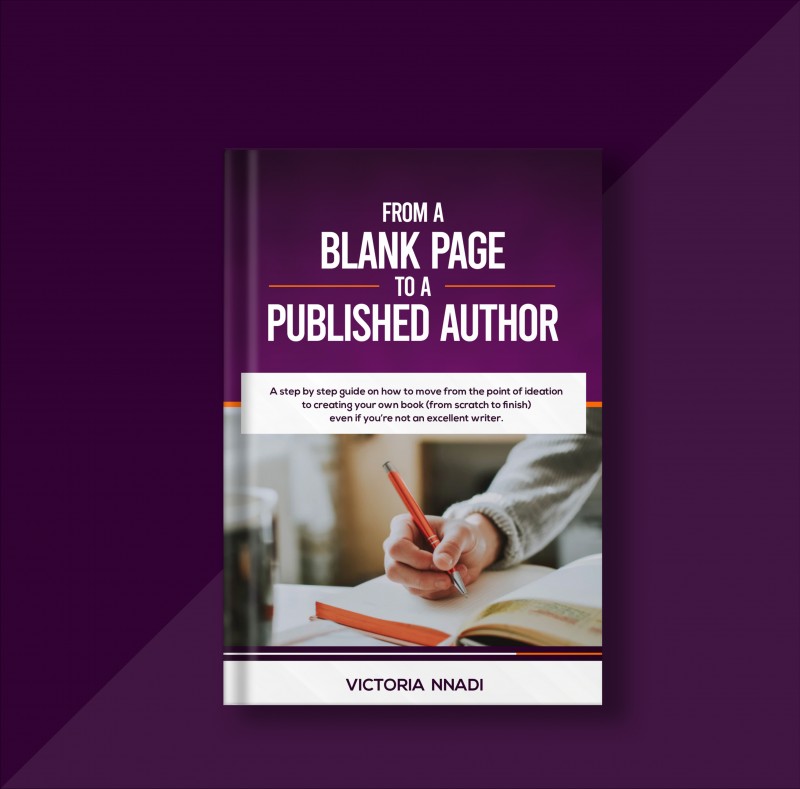 Buy FROM A BLANK PAGE TO A PUBLISHED AUTHOR by Victoria Nnadi on Selar